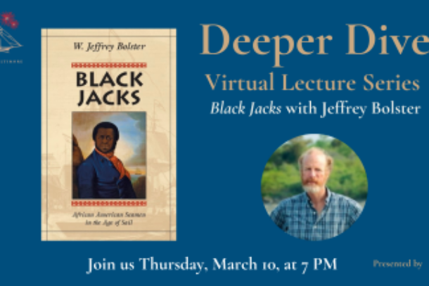 Deeper Dive Lecture Series: "Black Jacks: African American Seaman in ...