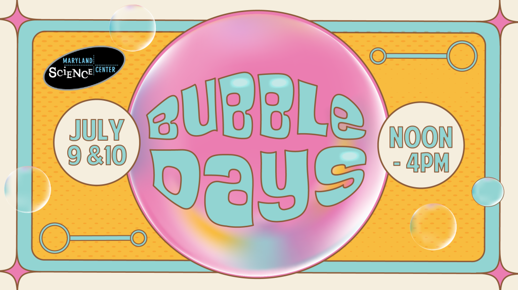 Bubble Days | Visit Baltimore