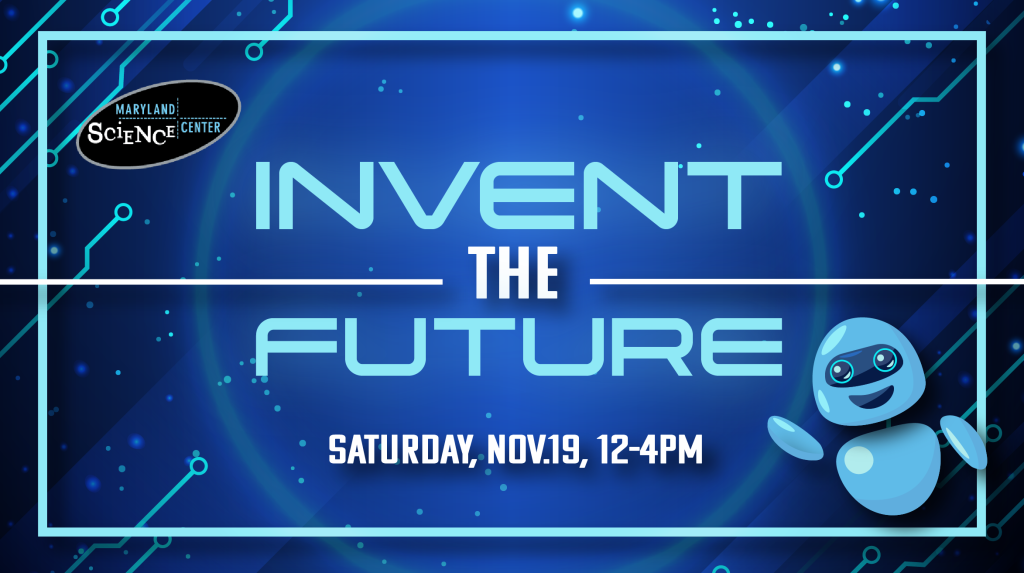 Invent the Future | Visit Baltimore