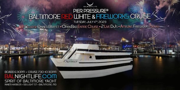 Baltimore July 4th Pier Pressure Red, White & Fireworks Cruise | Visit ...
