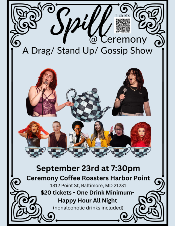 Spill @ Ceremony: Stand Up, Drag and Gossip Show | Visit Baltimore